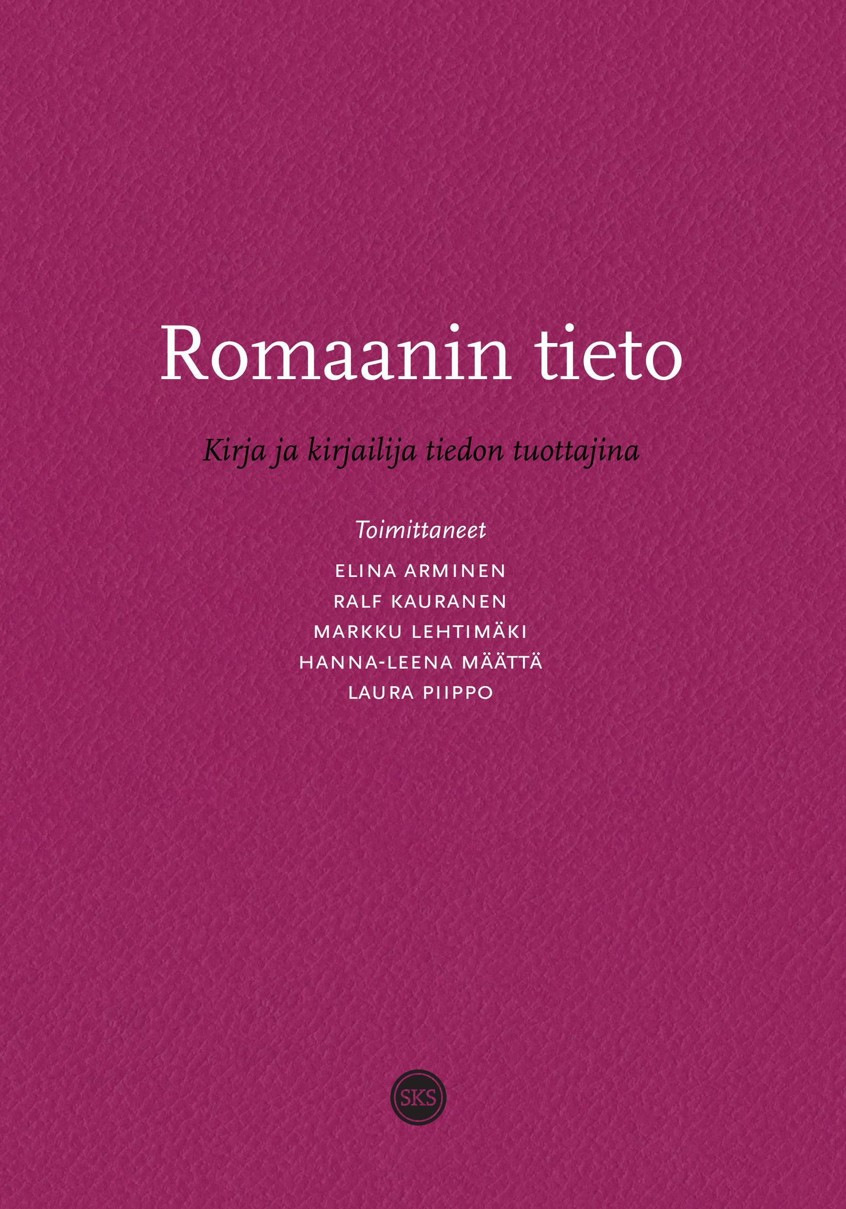 Uutuuskirja avaa näkymiä suomalaiseen romaaniin ja kirjailijaan tiedon ...